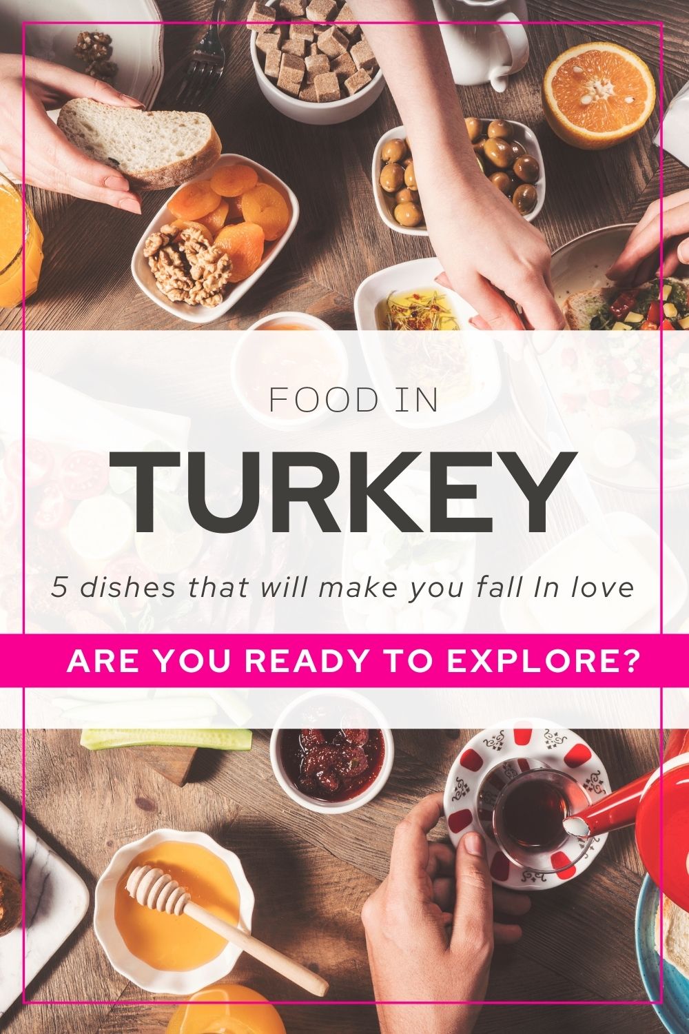 Food In Turkey: Fall In Love With These 8 Best Turkish Foods